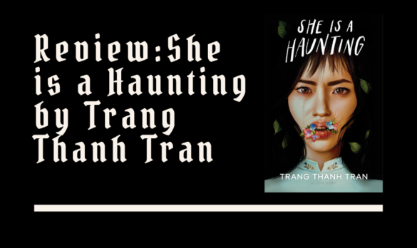 Review: She is a Haunting by Trang Tranh Tran - Literary Quicksand