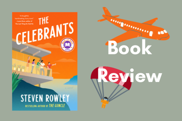 Review: The Celebrants by Steven Rowley - Literary Quicksand