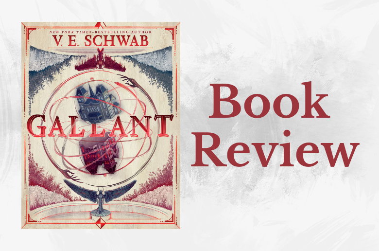 Review: Gallant by V.E. Schwab - Literary Quicksand